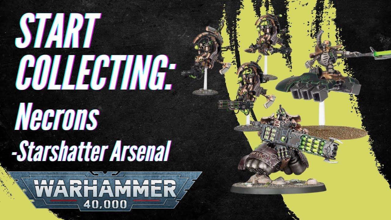 Start Collecting Warhammer 40,000: Necrons - Starshatter Arsenal - YouTube