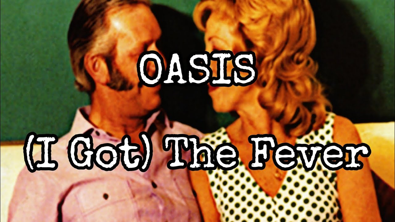 OASIS - (I Got) The Fever (Lyric Video) - YouTube