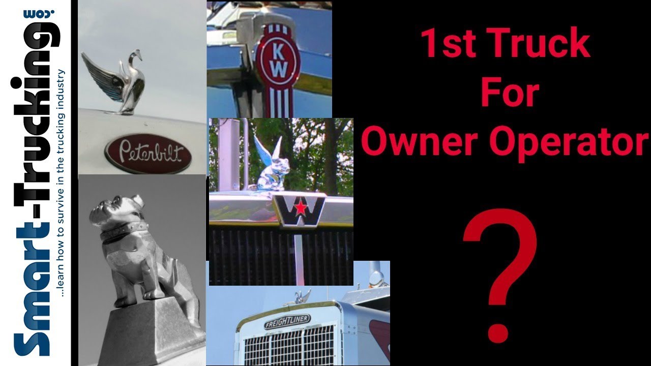 Quick Guide For Best Make of Truck For New Owner Operators - YouTube