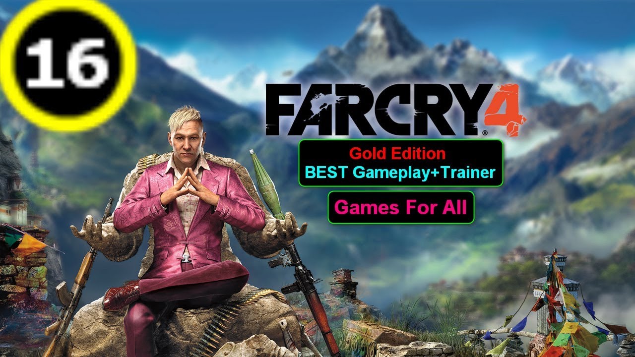 Far Cry-4 Gold Edition BEST Gameplay+Trainer(16-Part) - YouTube
