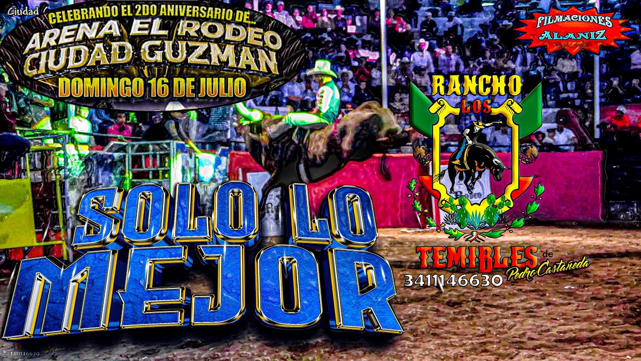 PARA CELEBRAR EL 2 ANIVERSARIO DE ARENA EL RODEO SOLO LO MEJOR, RANCHO ...