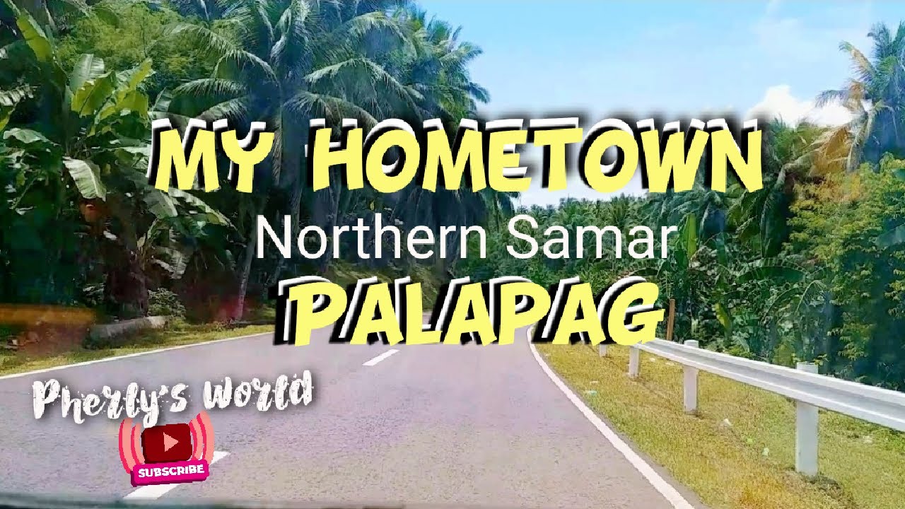 Palapag Northern Samar my hometown #palapag #homeofsumuroy # ...