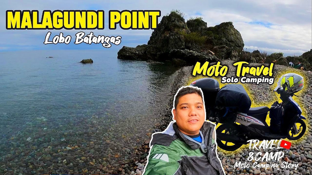 MALAGUNDI POINT | LOBO BANTANGAS | Motorcycle Travel | Camping | Food ...