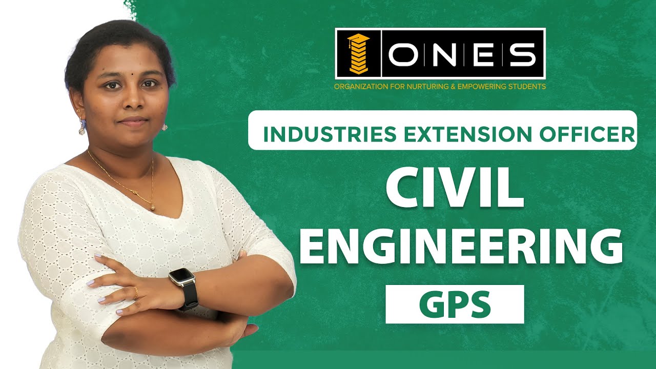 INDUSTRIES EXTENSION OFFICER | CIVIL ENGINEERING | GPS | ONES - YouTube