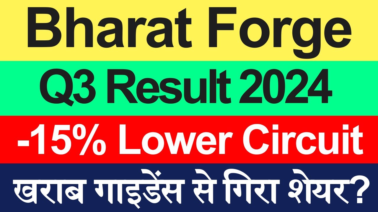 BHARAT FORGE Q3 RESULTS 2024 | -15% Lower Circuit | खराब गाइडेंस से गिरा शेयर ? BHARAT FORGE ...