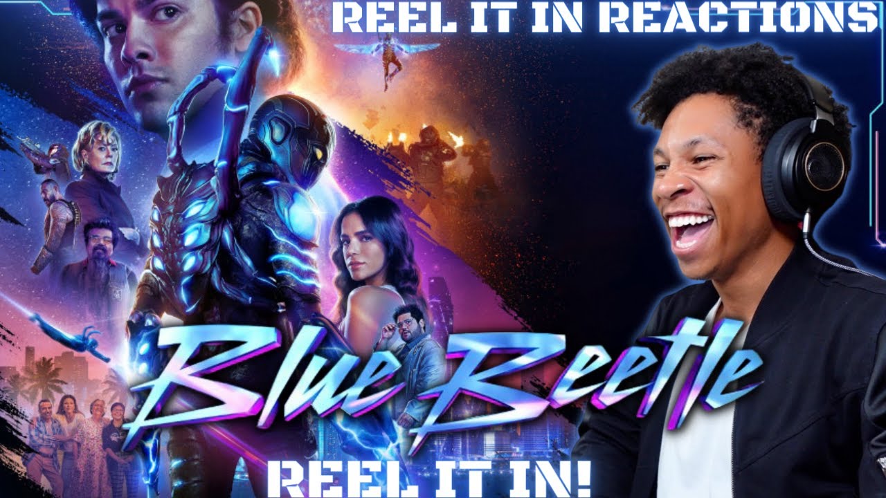 BLUE BEETLE TRAILER 2 REACTION | DCU | REEL IT IN REACTION - YouTube