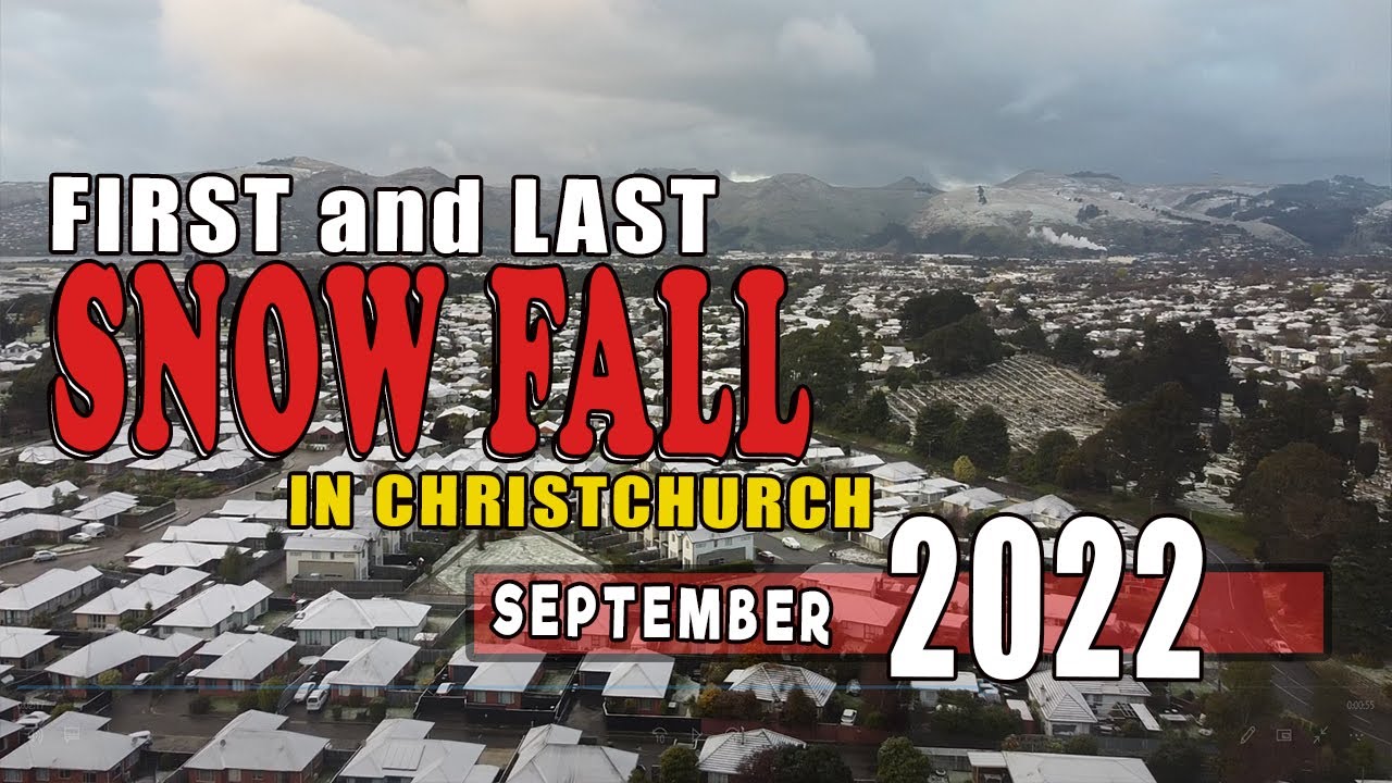 First and Last SNOW IN CHRISTCHURCH 2022 - YouTube
