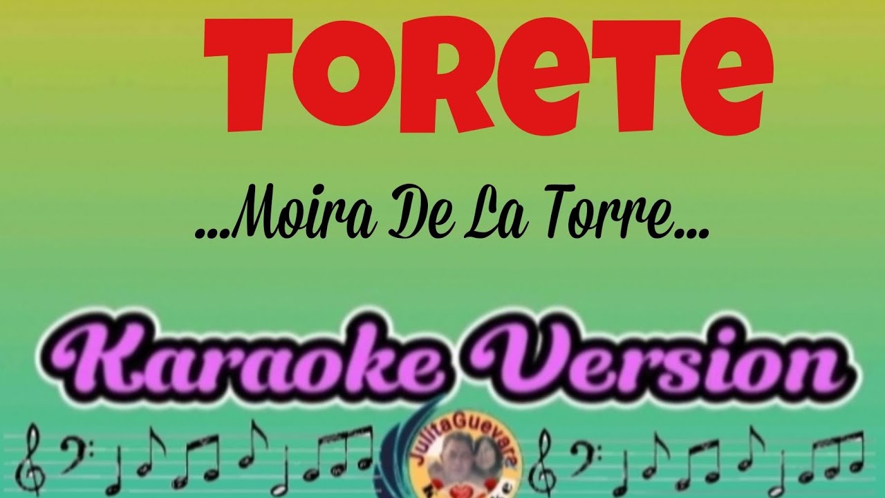 Torete (Moira De La Torre) Karaoke Version - YouTube