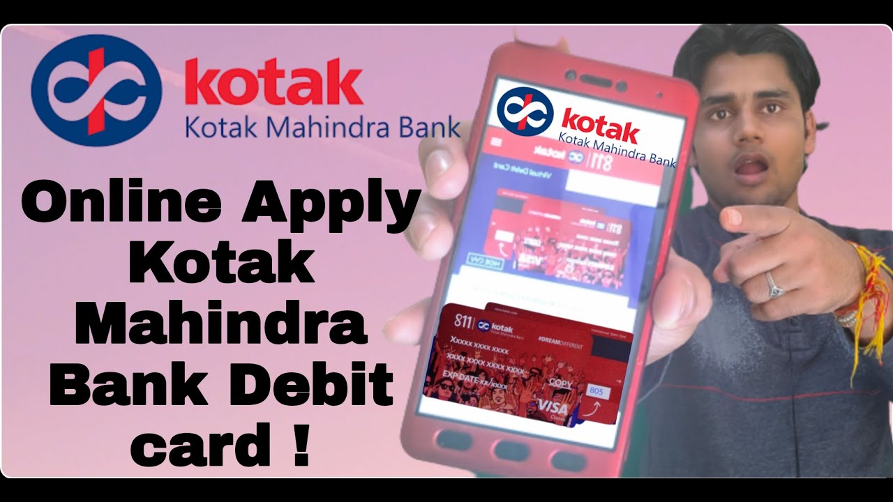 Kotak Mahindra Bank Debit card online Apply | How to Apply Kotak ...