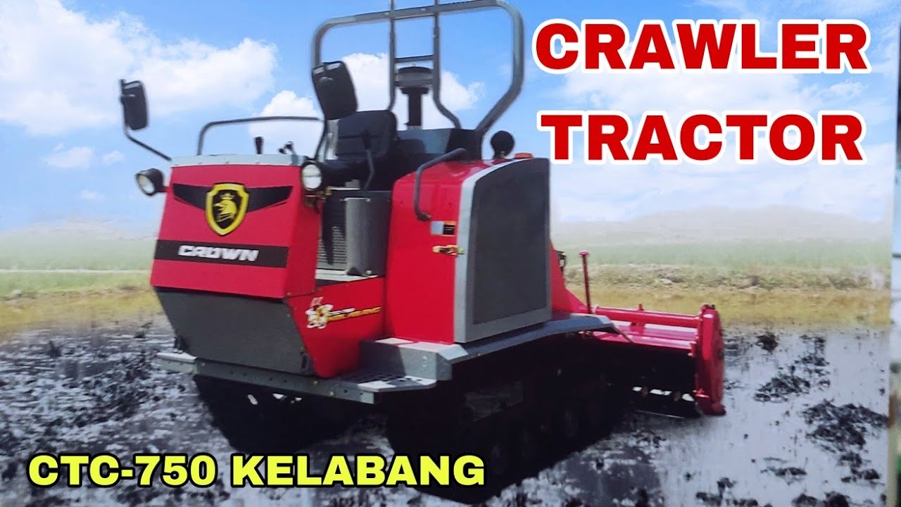 BAJAK SAWAH MENGGUNAKAN TRAKTOR CRAWLER CROWN KELABANG - YouTube