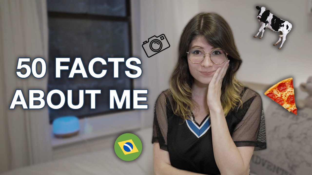 50 Facts About Me - YouTube