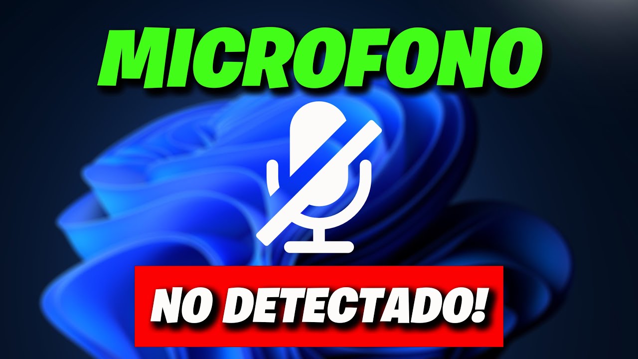Cómo Solucionar Problemas de Micrófono No Detectado en Windows 11 ...
