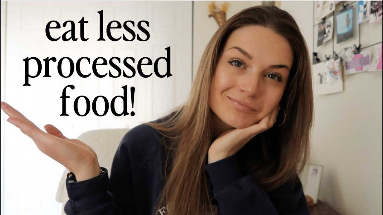 use these 4 strategies to eat less processed food. - YouTube