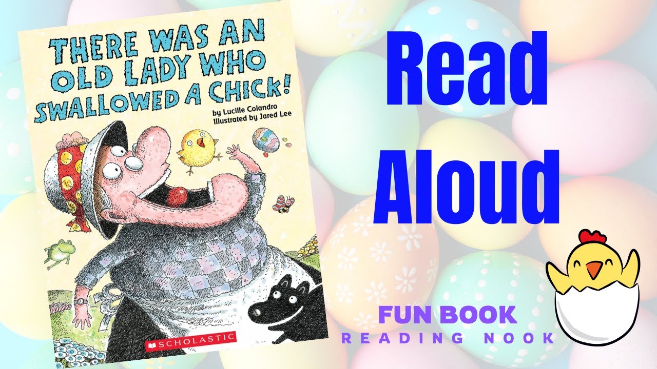 There Was an Old Lady Who Swallowed a Chick! [Read Aloud] - YouTube