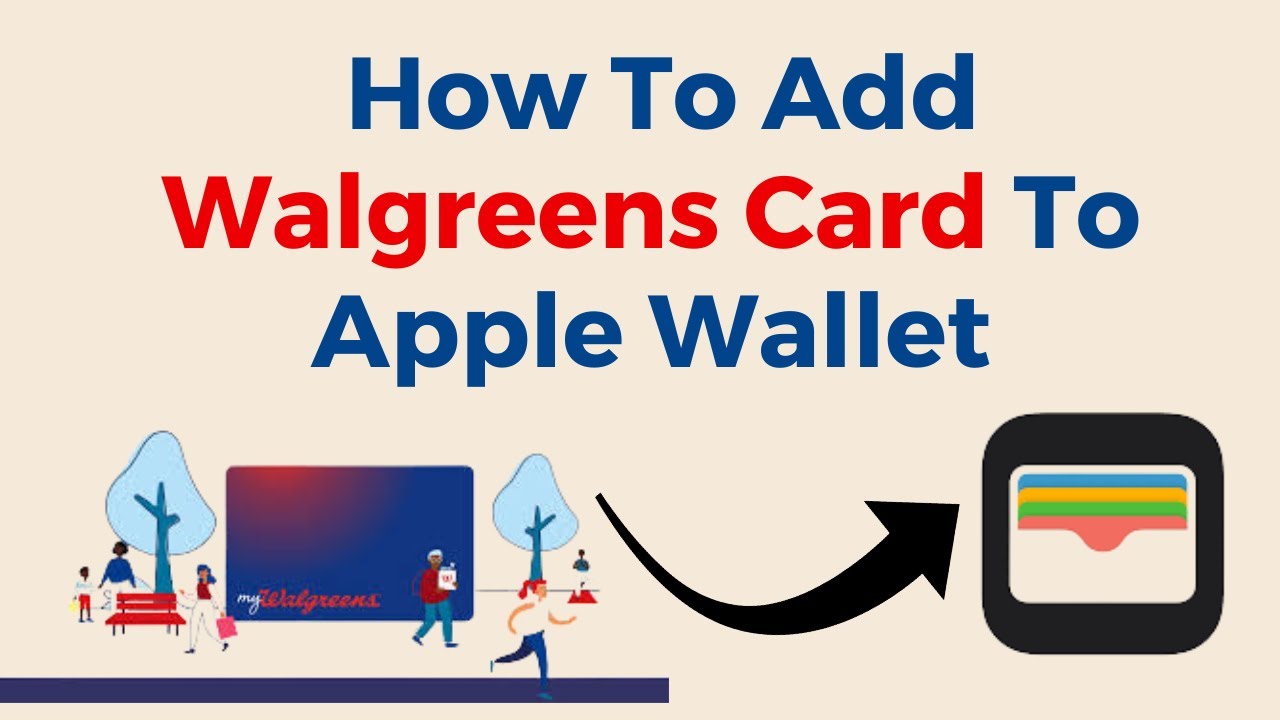 How To Add Walgreens Card To Apple Wallet - YouTube