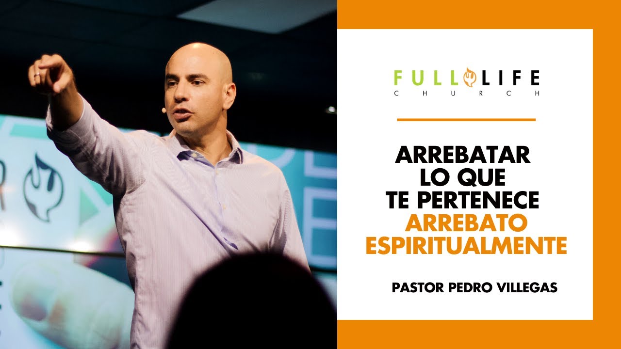 Arrebatar lo que te pertenece: arrebatando espiritualmente | Prédicas ...
