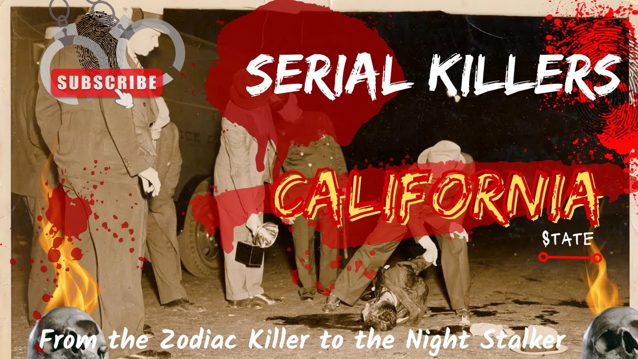 10 Most Notorious Serial Killers from CALIFORNIA - TRUE CRIME ...