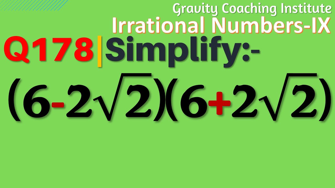 Q178 | Simplify (6-2√2)(6+2√2) | Simplify (6 - 2 root 2)(6 + 2 root 2 ...