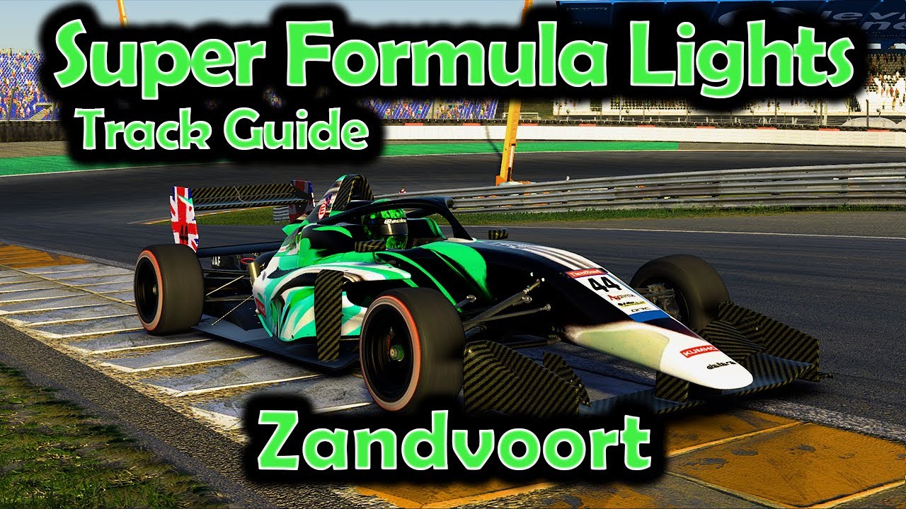 Super Formula Lights Track Guide Zandvoort (Wet and Dry) - YouTube