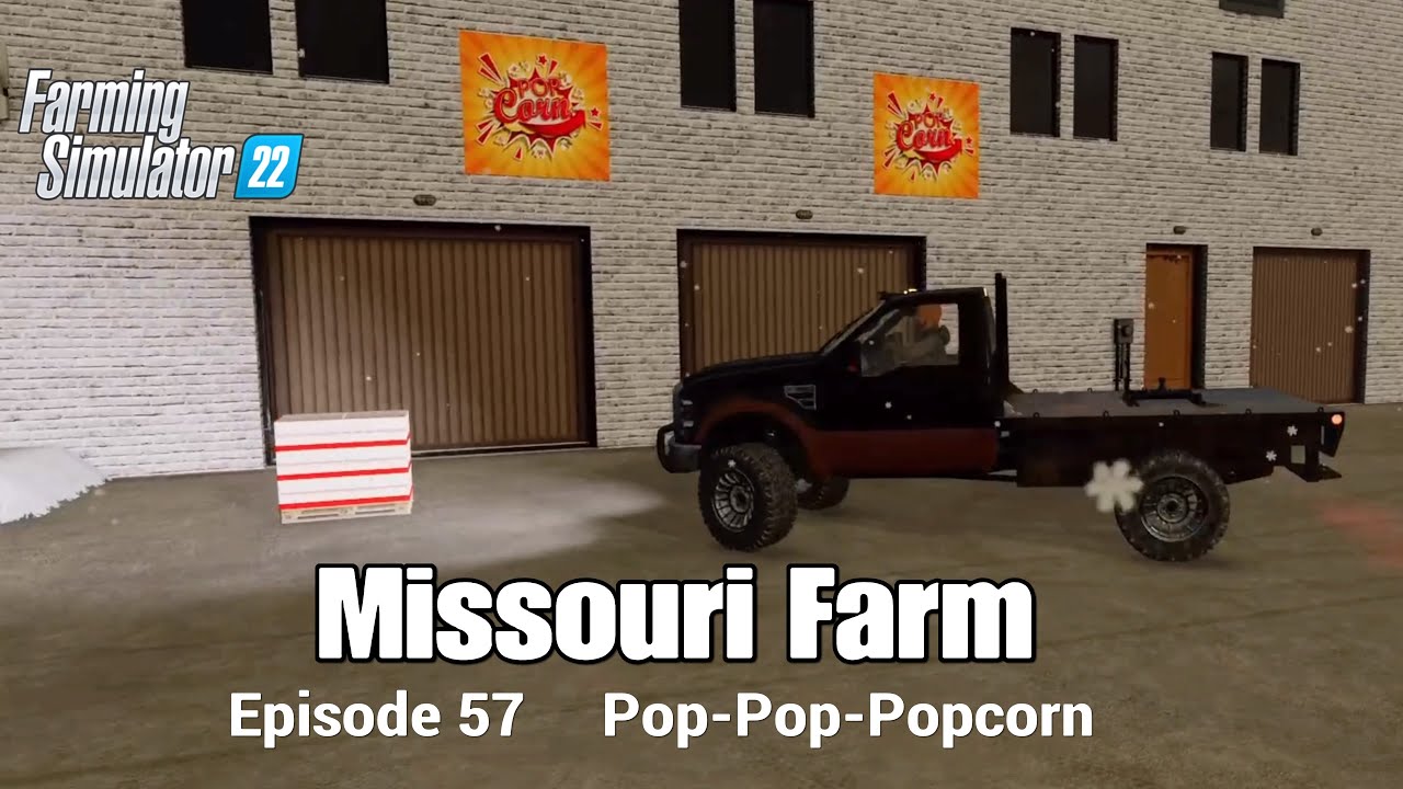 Missouri Farm / Episode 57 Pop-Pop-Popcorn / Farming Simulator 22 PS5 ...