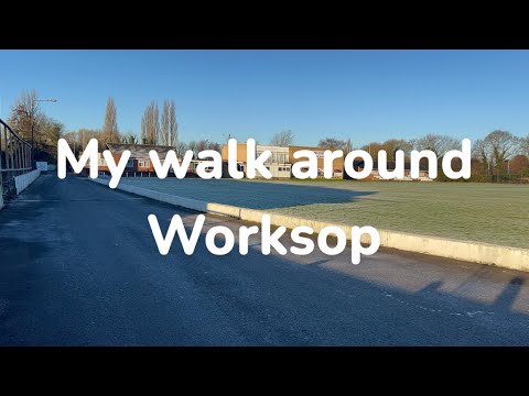 My walk around Worksop - YouTube