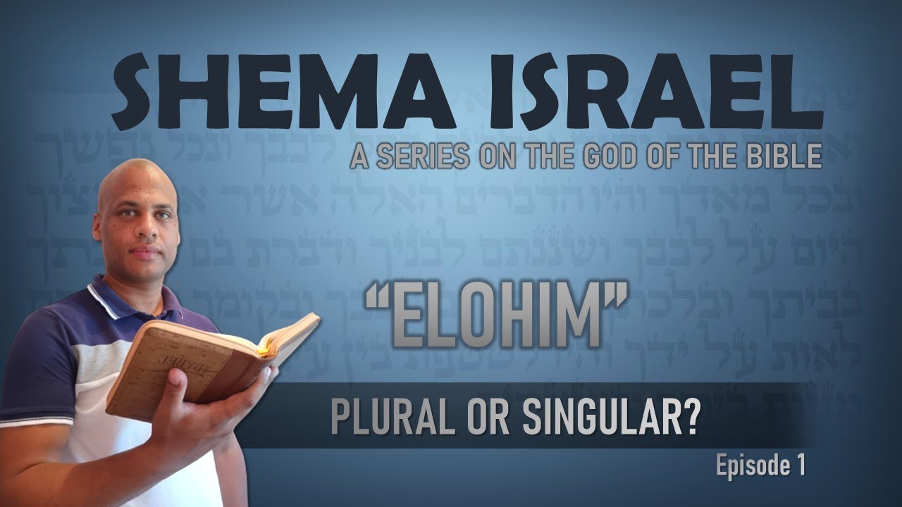 Elohim, plural or singular? - YouTube