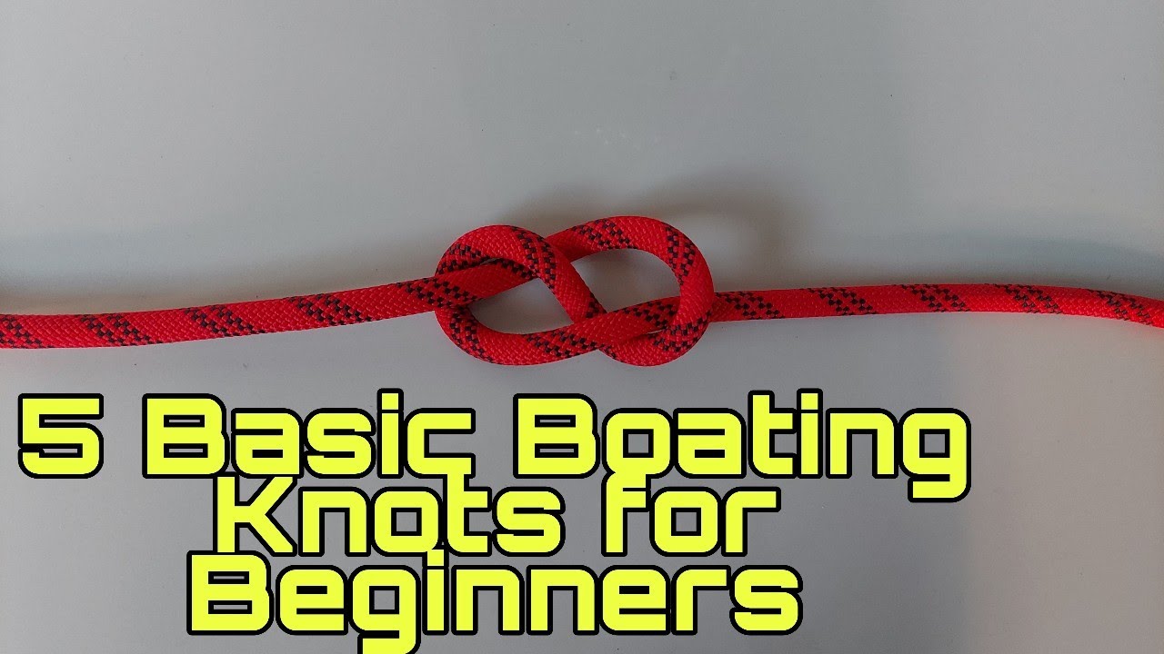 FIVE BASIC BOATING KNOTS FOR BEGINNERS YouTube five-basic-boating-knots-for-beginners-youtube
