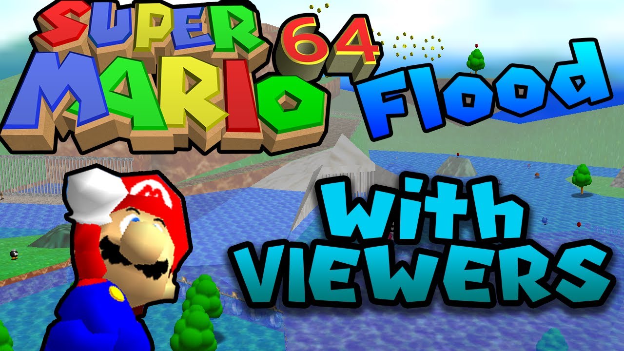 Mario 64 FLOOD with VIEWERS! - YouTube