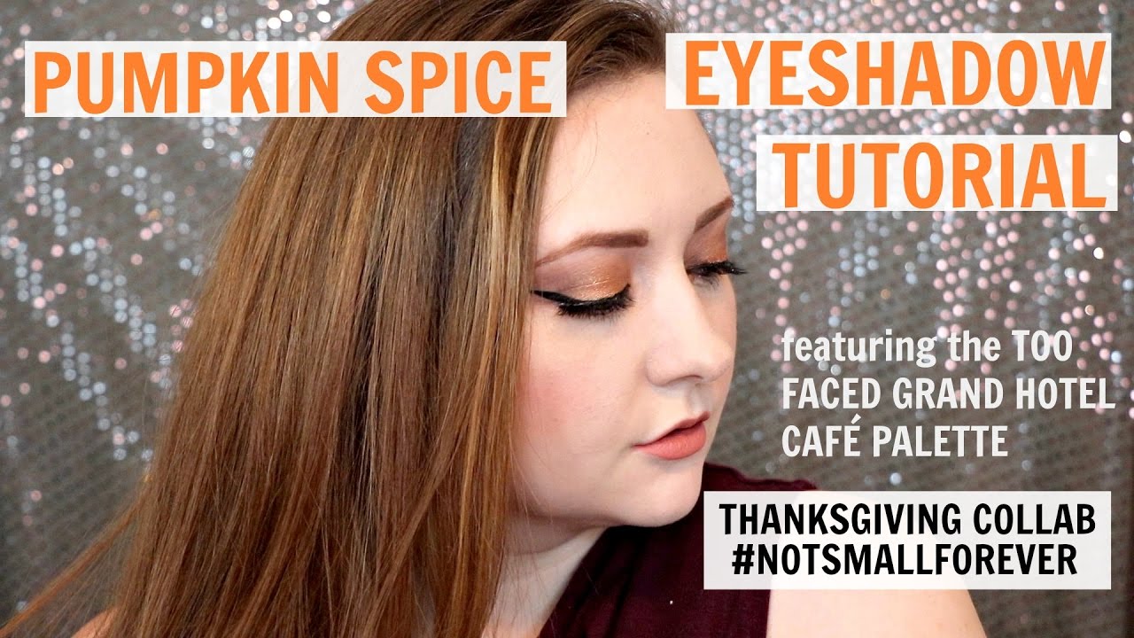 PUMPKIN SPICE EYESHADOW TUTORIAL | Collab with #NotSmallForever - YouTube