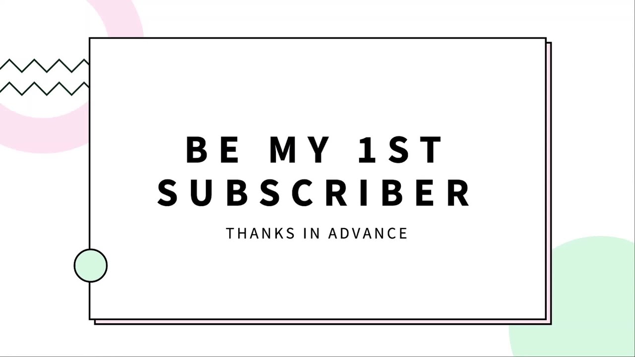 Be My First Subscriber - YouTube
