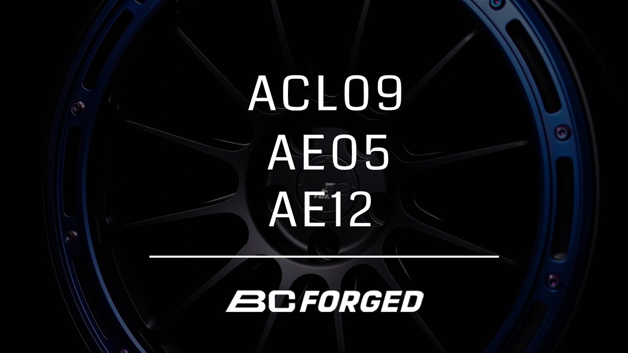 BC FORGED x ACL09 / AE05 / AE12 - YouTube