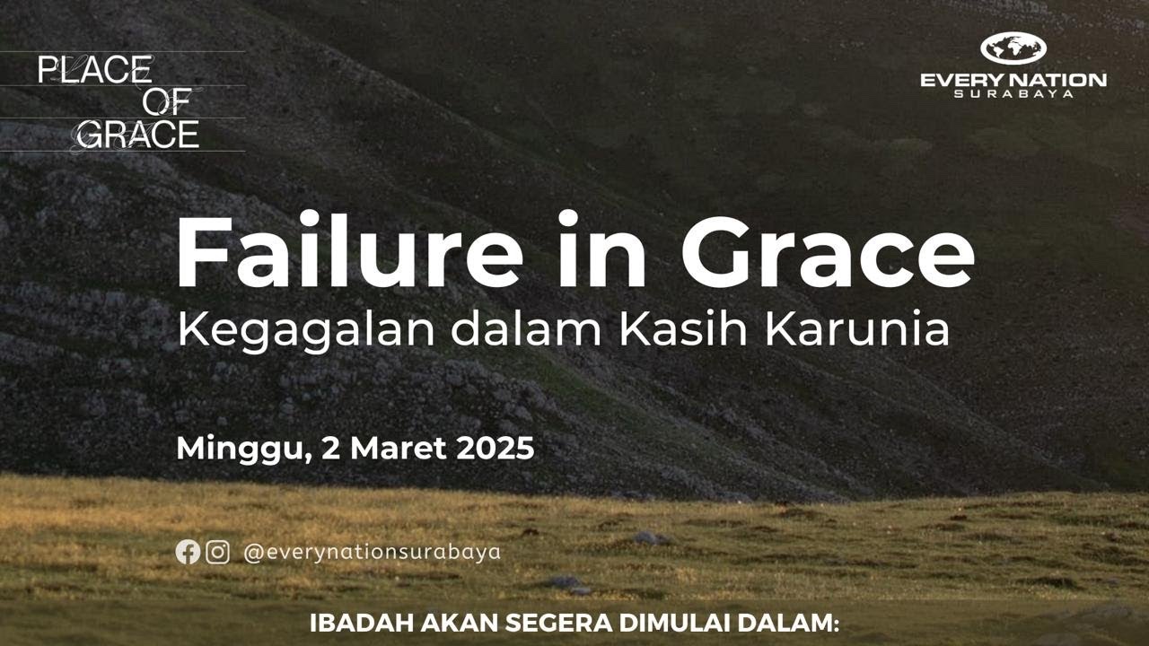PLACE OF GRACE "Failure in Grace - Kegagalan dalam Kasih Karunia ...