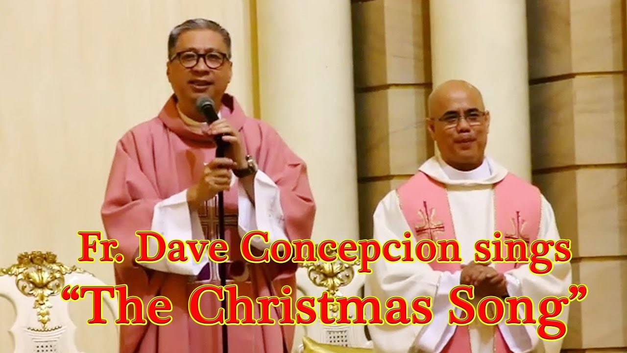 Fr. Dave Concepcion sings The Christmas Song - YouTube