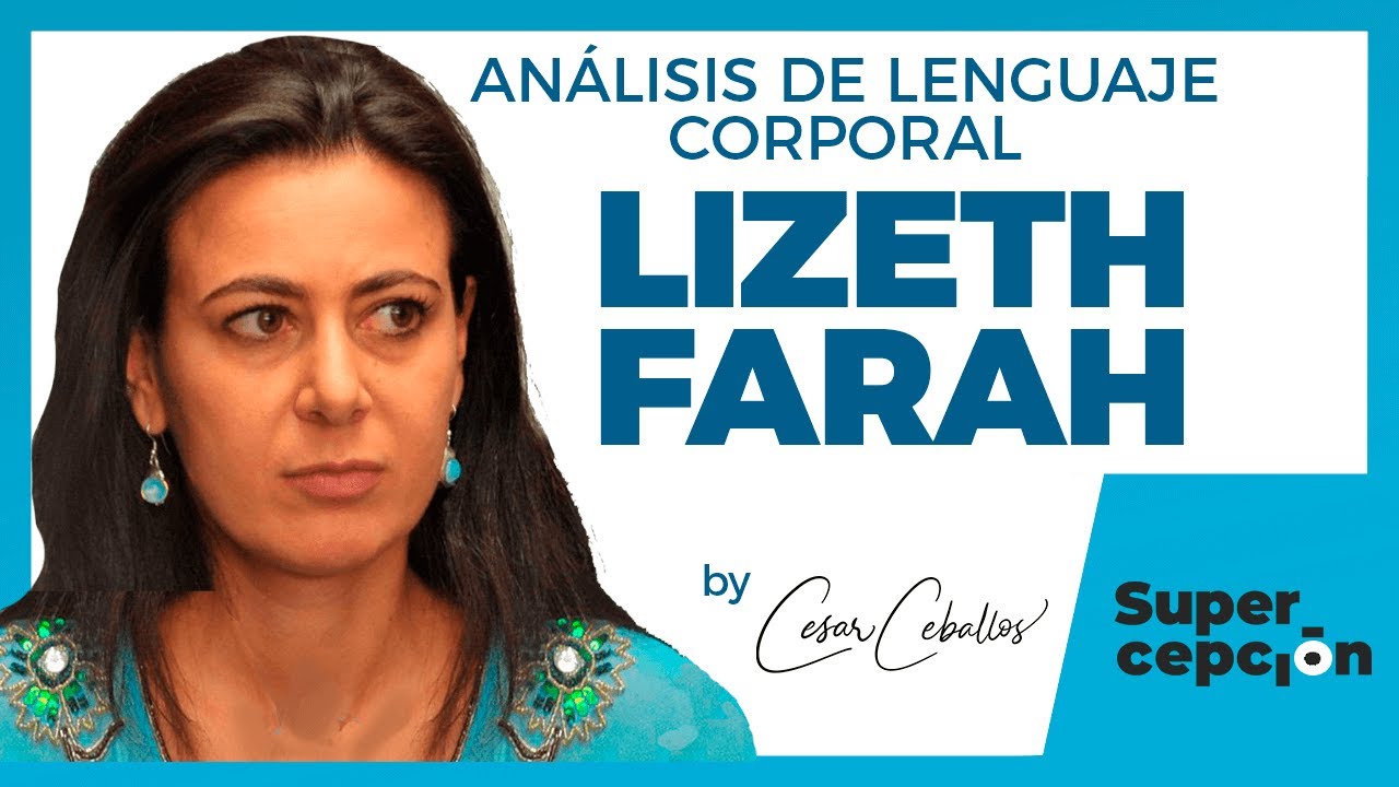 Lizeth Farah madre de Paulette | Análisis de Lenguaje Corporal ...