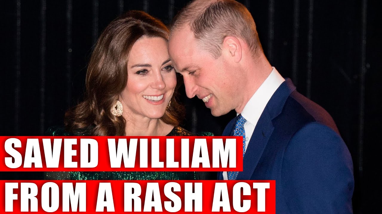 PRINCESS CATHERINE SAVED PRINCE WILLIAM FROM A RASH ACT - YouTube
