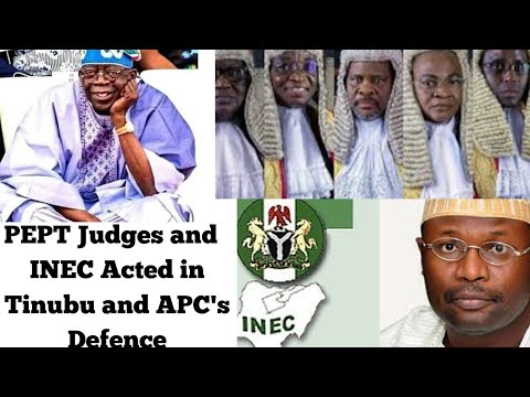 PEPT; Judges & INEC Acted in Tinubu & APC's Defence. Judgement Biased ...
