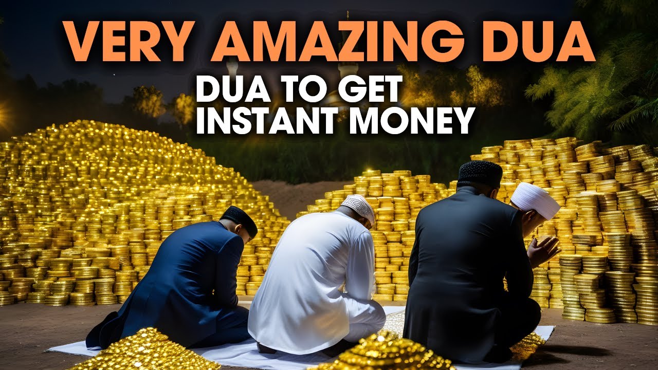 DUA TO GET INSTANT MONEY, ALLAH WILL GIVE YOU ABUNDANT RIZQ - YouTube