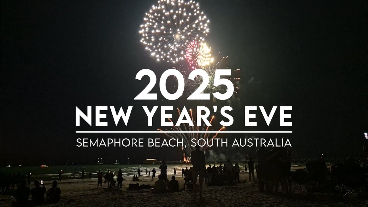 2025 NEW YEAR'S EVE | Semaphore Beach, South Australia - YouTube