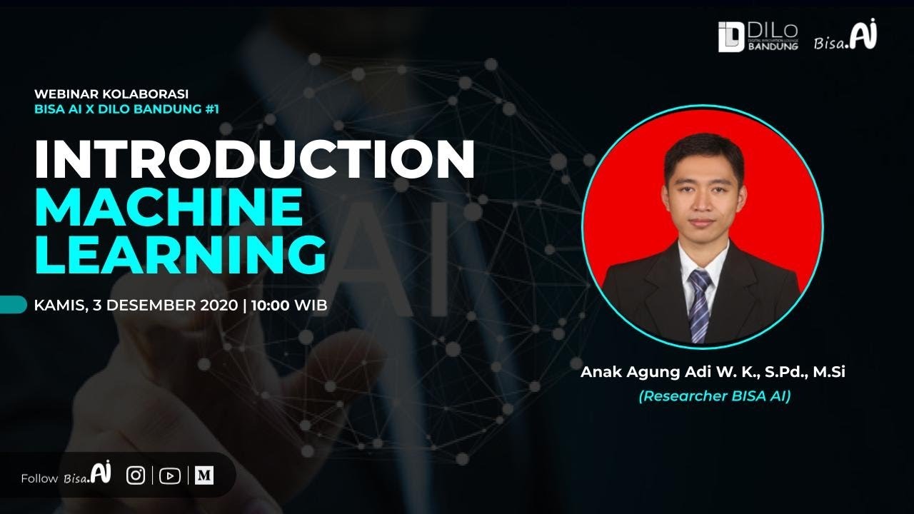 Webinar Kolaborasi BISA AI x DILo Bandung #01 – Introduction Machine ...