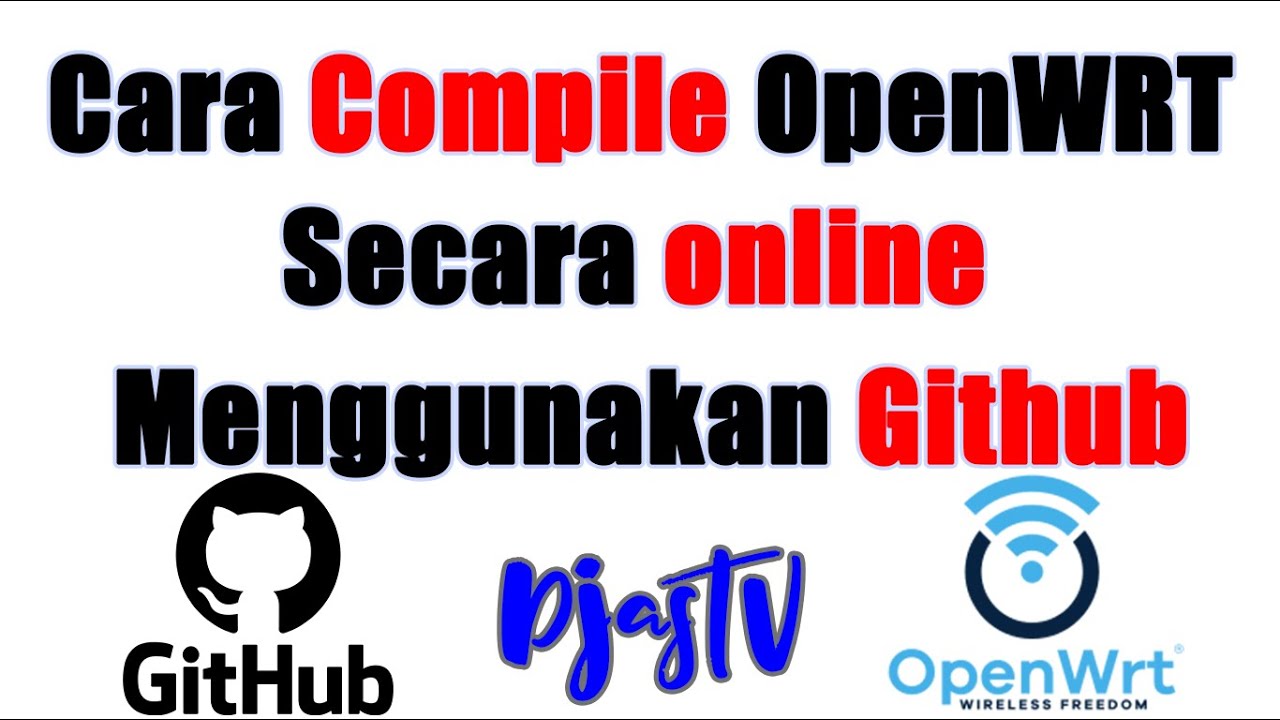 Cara Compile Openwrt 21 menggunakan github untuk pemula #1 - YouTube