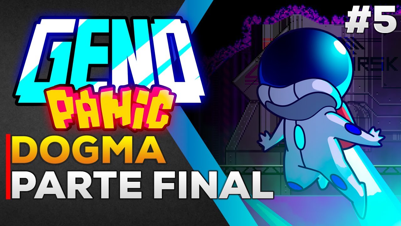Geno Panic - Dogma | Parte FINAL PT-BR [PC] - YouTube