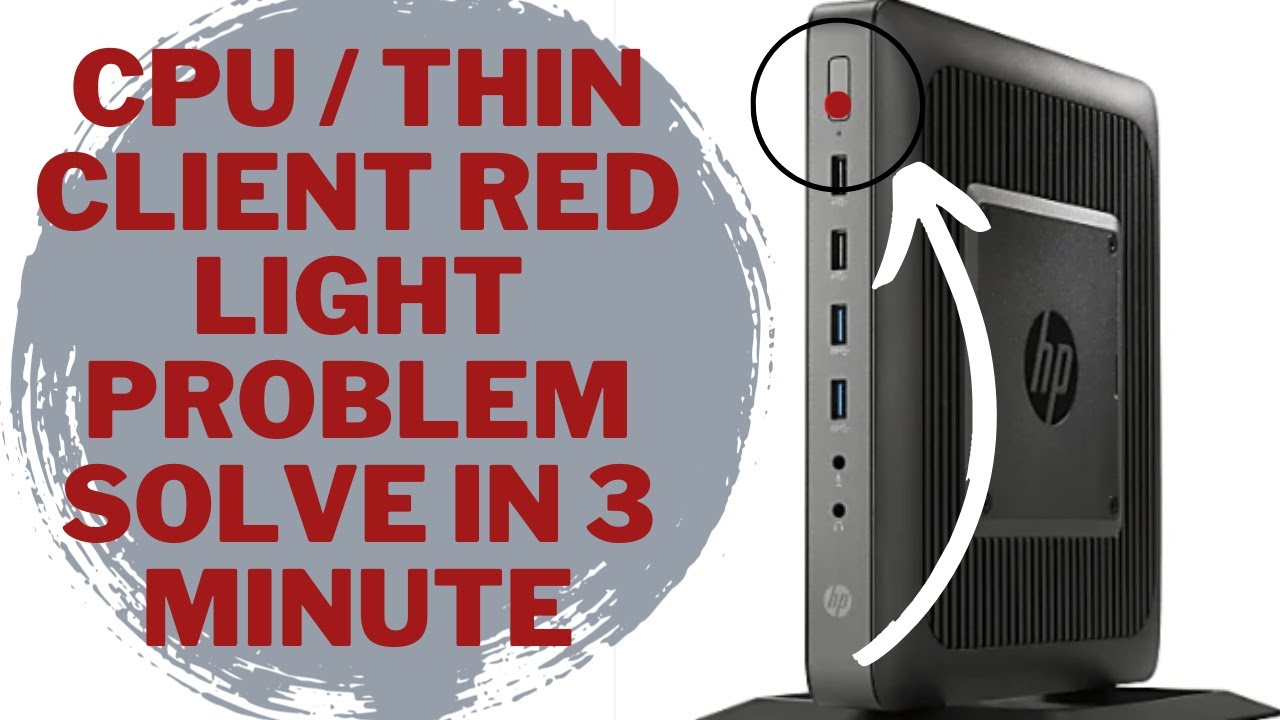 How to solve red light problem in Hp Thin Pro || HP Thin Client Red ...