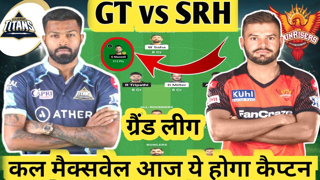 GT vs SRH DREAM 11 PREDICTION 2023/GT vs SRH DREAM 11 TEAM/ SRH vs GT ...