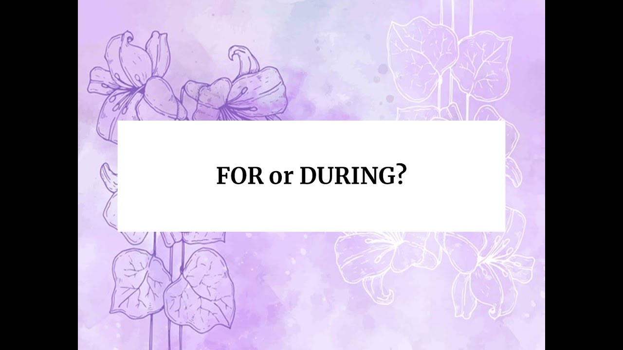 What's the difference between for and during? - YouTube