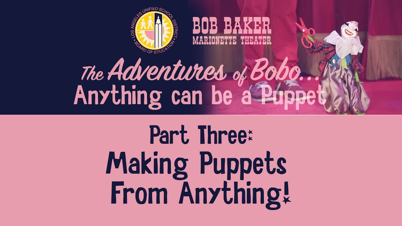Adventures of Bobo: Making Puppets from Anything! - YouTube
