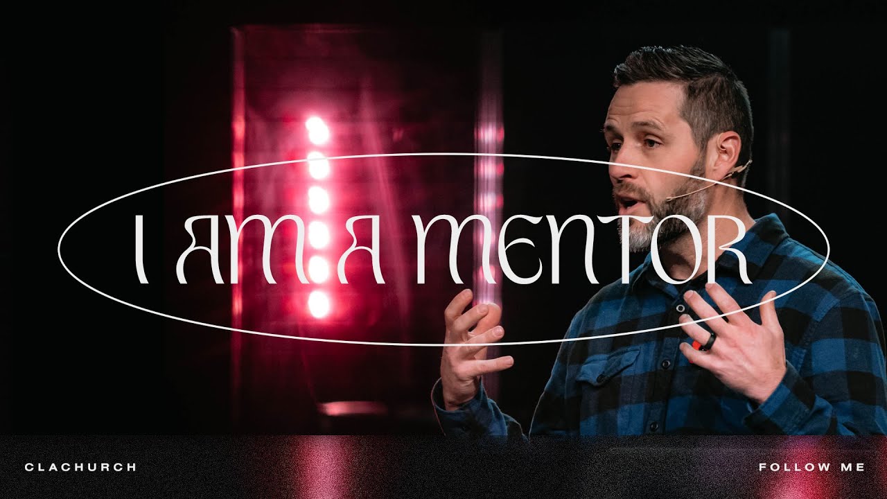 I am a Mentor | Chad Langerud | Christian Life Assembly - YouTube