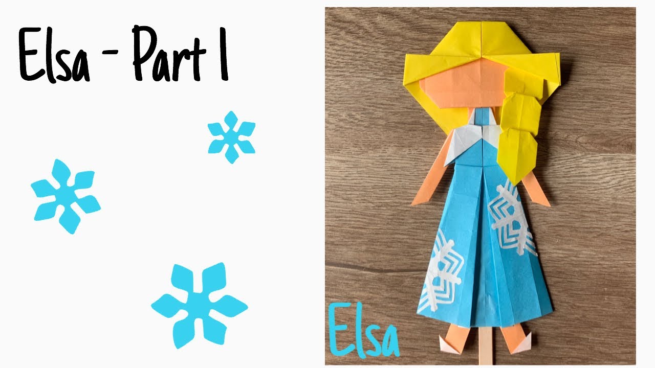 折り紙 Origami how to fold Elsa - Part 1 - YouTube