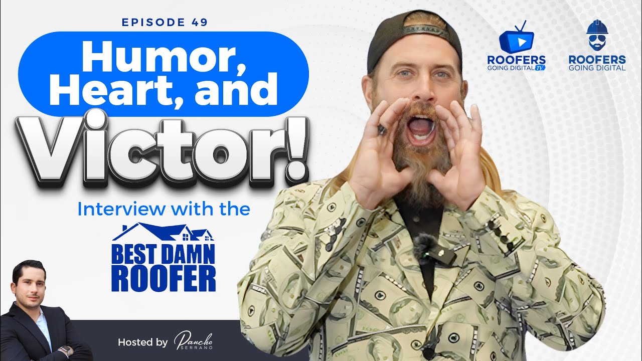 Humor, Heart, and Victor! Interview with the Best Damn Roofer - YouTube