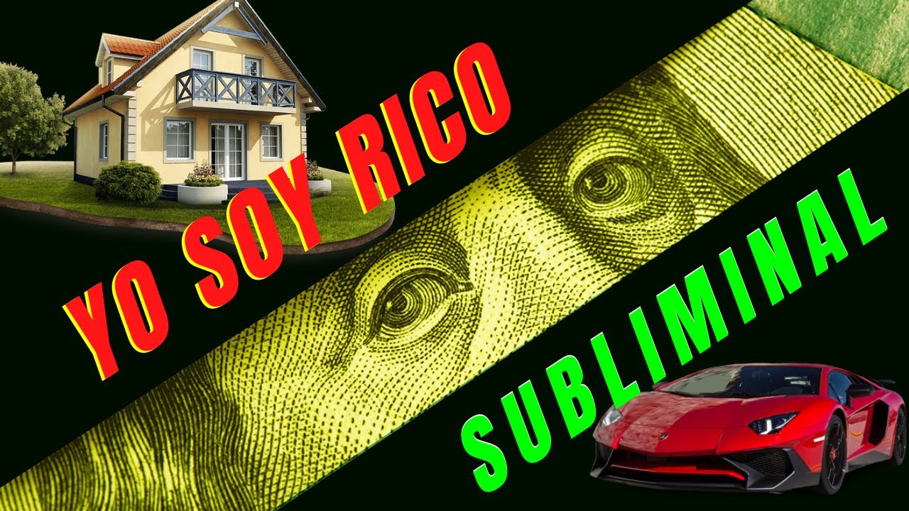 "YO SOY RICO" Subliminal Audio-Visual RIQUEZA EXTREMA y Atracción del ...