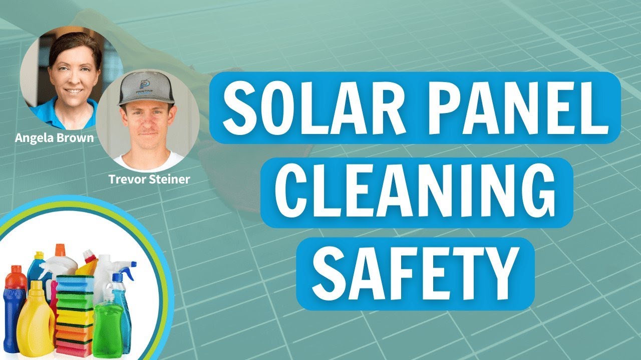 Safety Precautions While Cleaning Solar Panels with Trevor Steiner ...